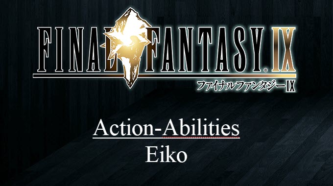 FFIX: Actions-Abilities - Eiko · Crystal Universe