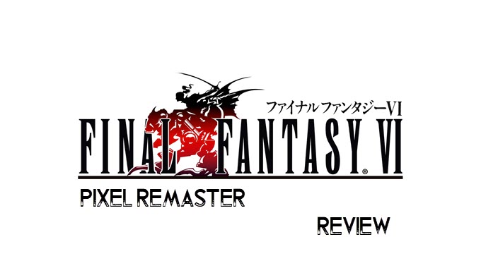 Review: FINAL FANTASY VI Pixel Remaster · Crystal Universe